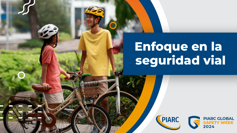 El compromiso continuo de PIARC con la seguridad vial: construir carreteras más seguras en todo ...